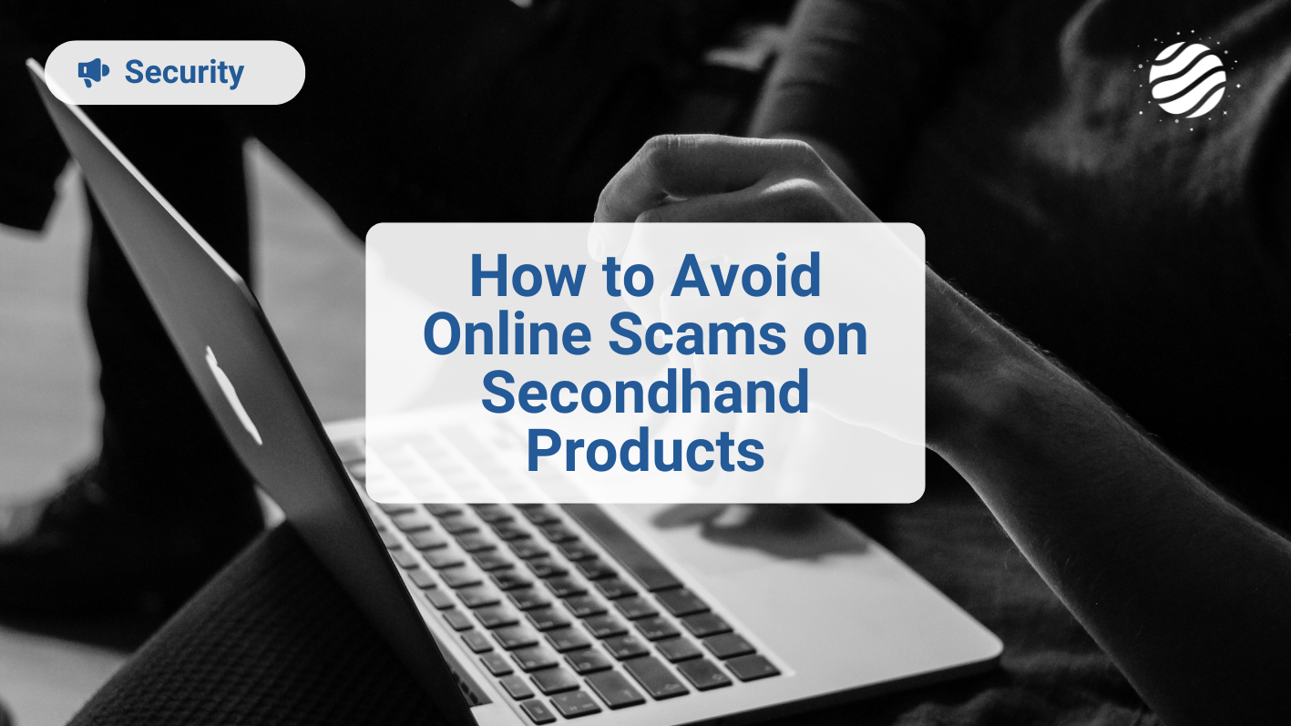 How to Avoid Online Scams on Secondhand Products
