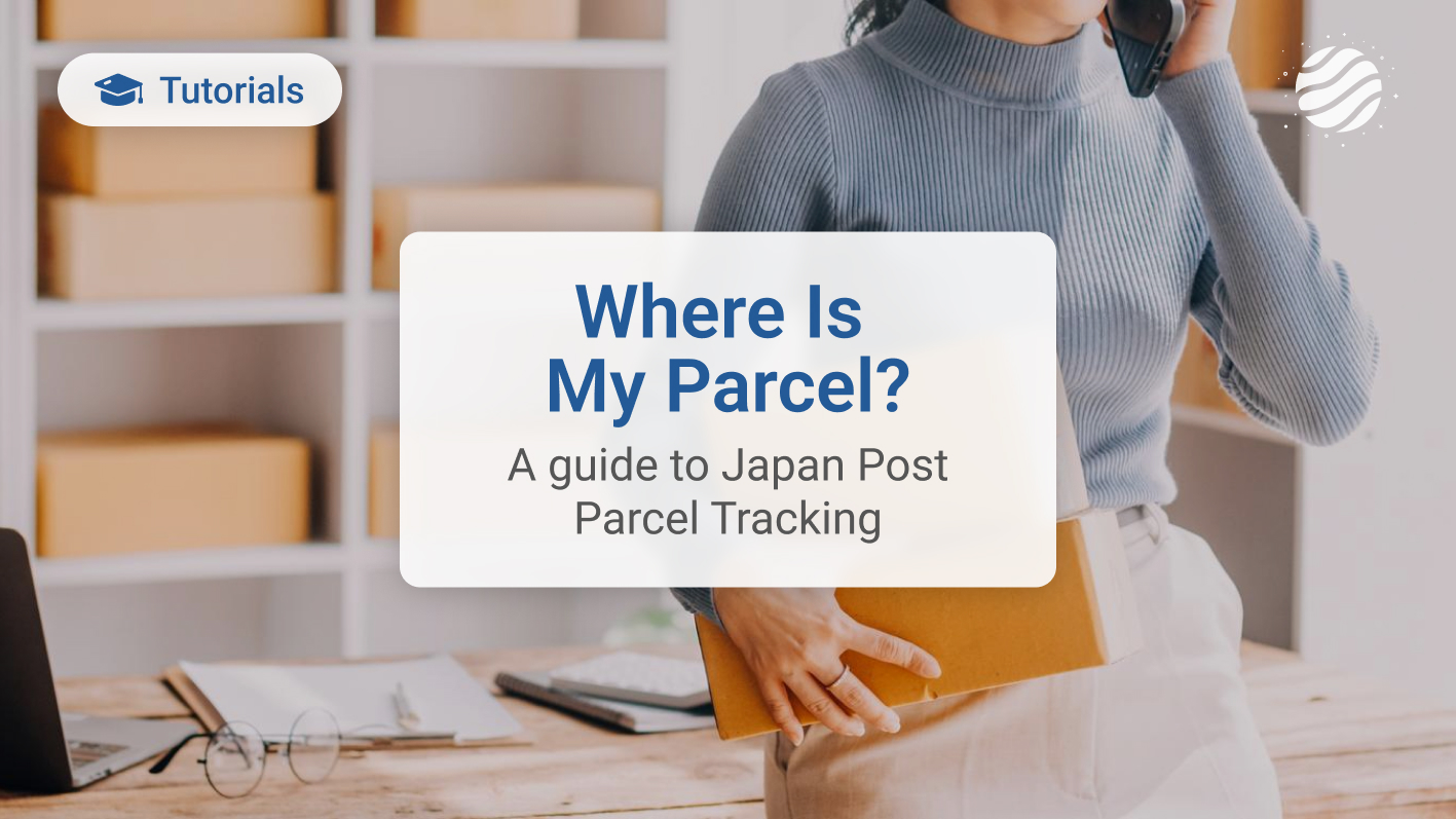 Where is My Parcel? - How to Understand Japan Post’s Tracking
