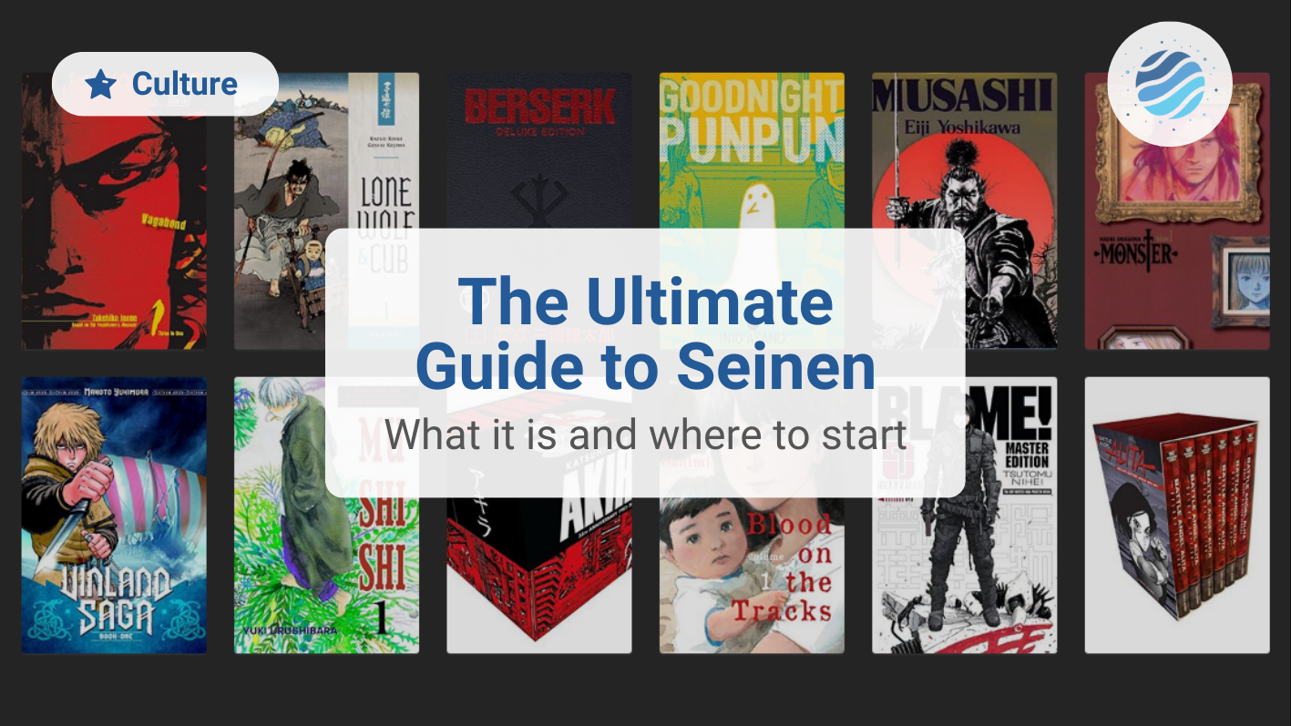 The Ultimate Guide to Seinen Manga: What It Is & Where to Start