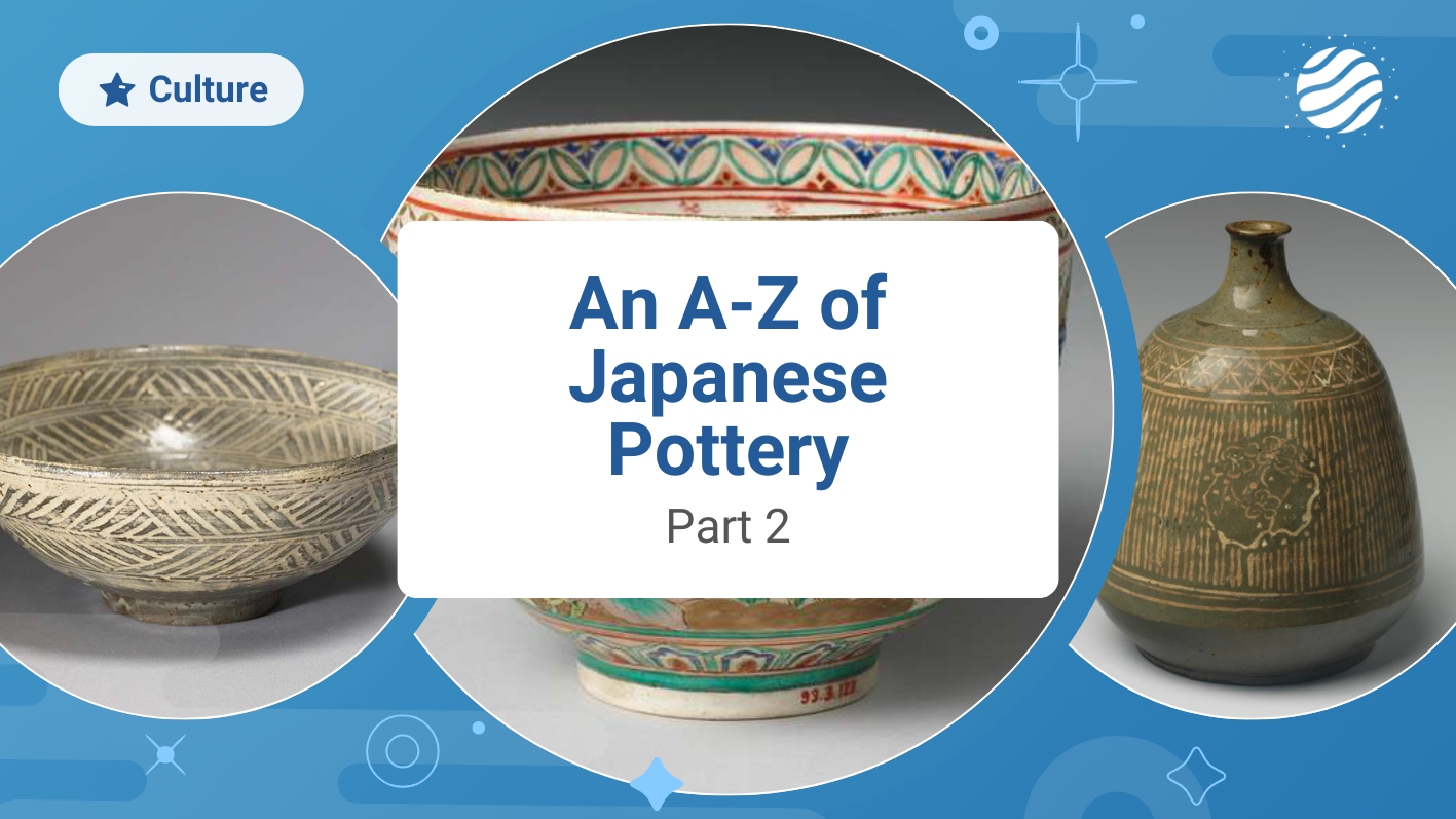 Japanese Pottery A to Z – Part 2: Learn the Essentials