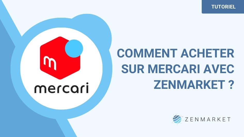Comment acheter sur Mercari avec ZenMarket