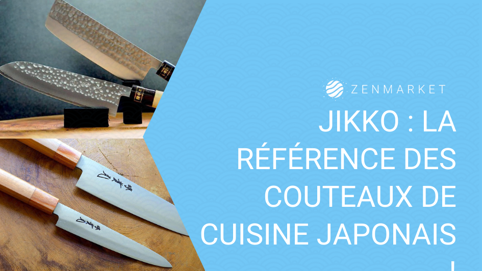 Jikko : la référence des couteaux de cuisine japonais