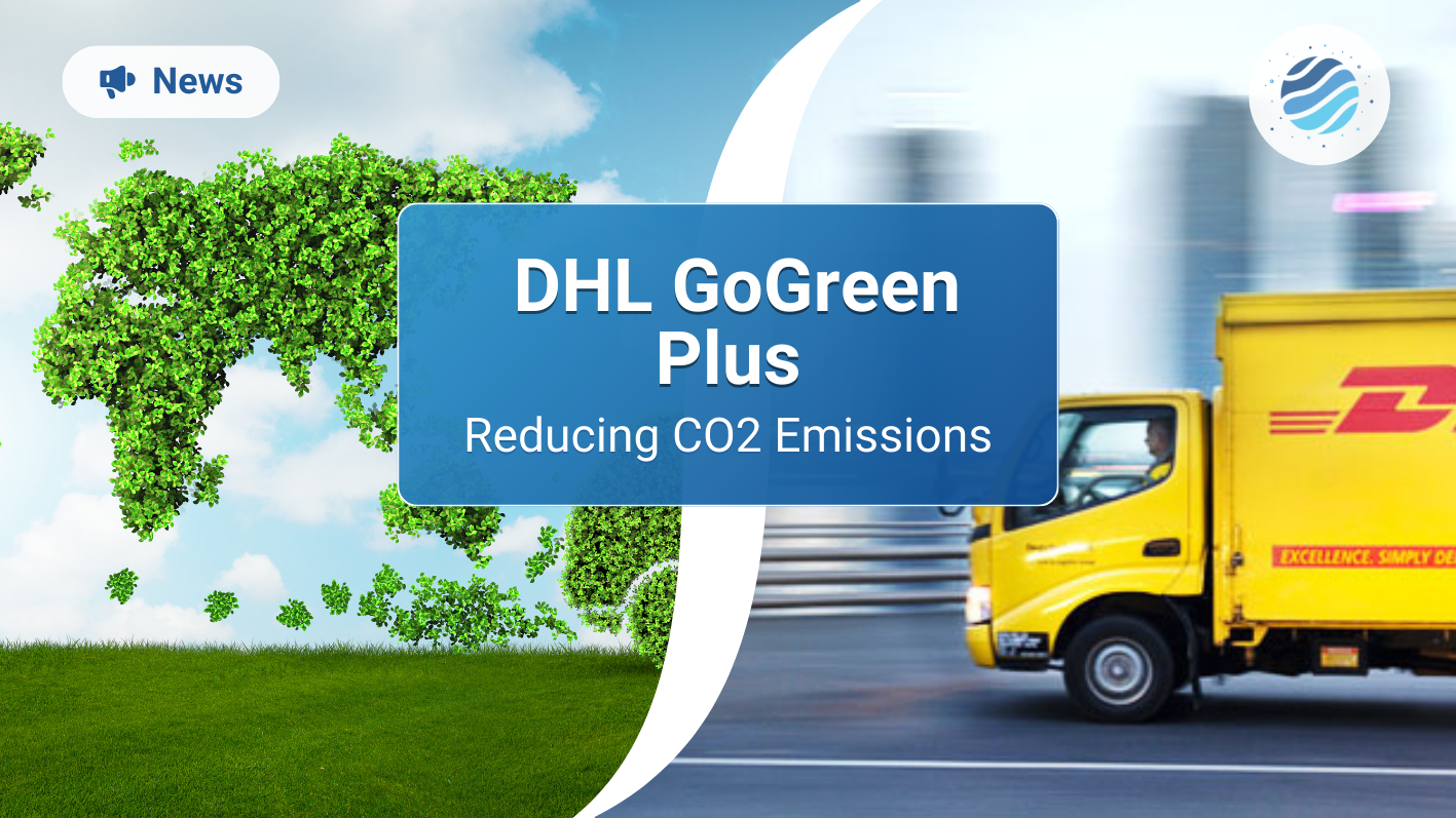 Eco-friendly Shipping: DHL GoGreen Plus