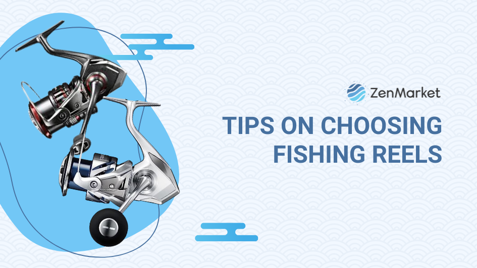 Tips on Choosing Fishing Reels