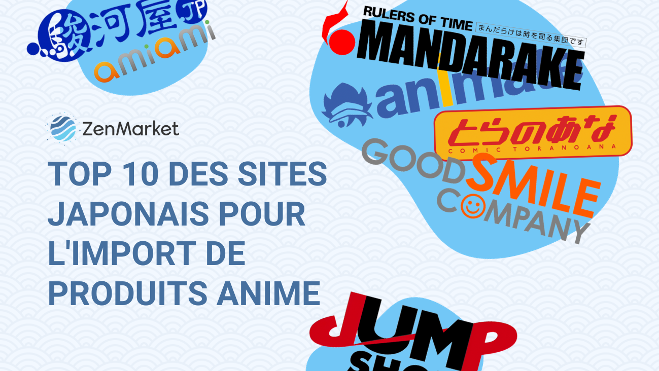 Top 10 des sites japonais pour l'import de produits anime
