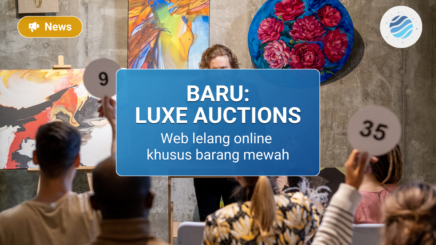 Luxe Auctions, platform lelang untuk produk mewah eksklusif
