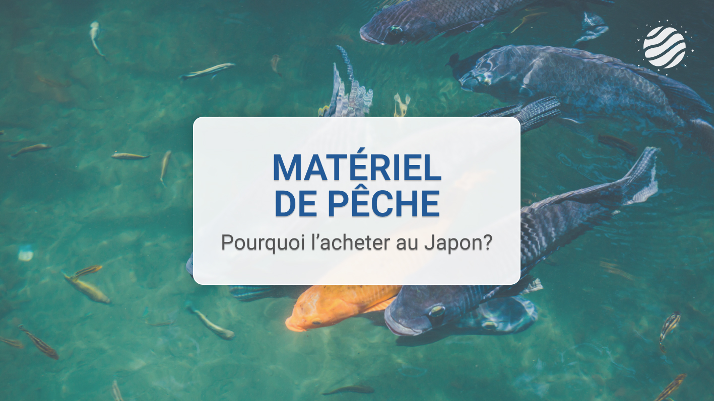 8 raisons d'acheter du matériel de pêche japonais