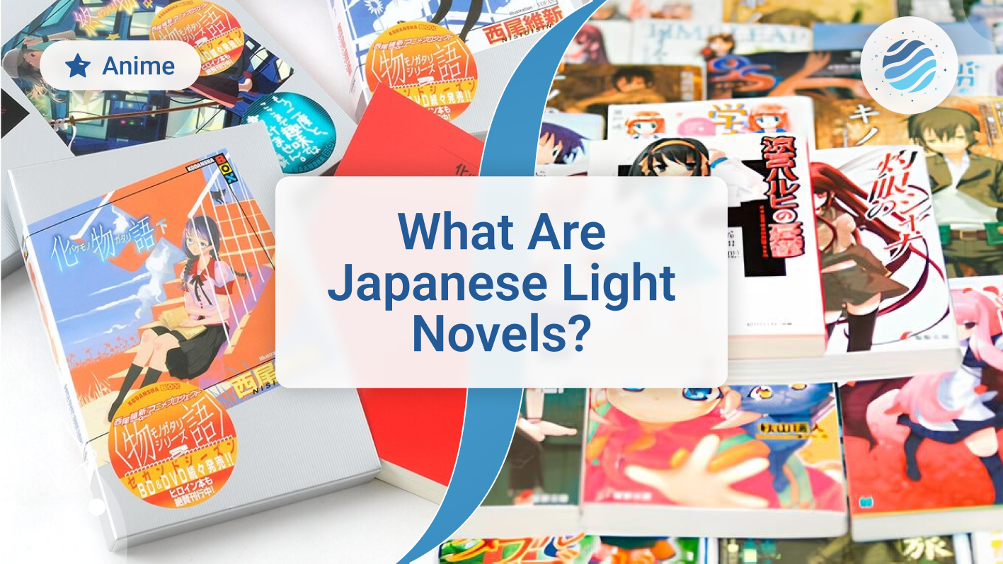 What Are Japanese Light Novels? Beginner’s Guide & Top Picks
