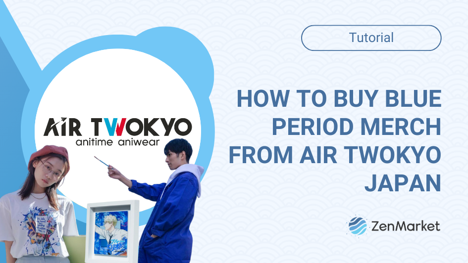 How to Buy Blue Period Merch from Air TWOKYO Japan